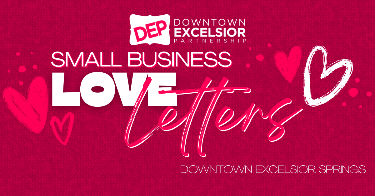 Small Business Love Letters • Excelsior Springs, MO Tourism